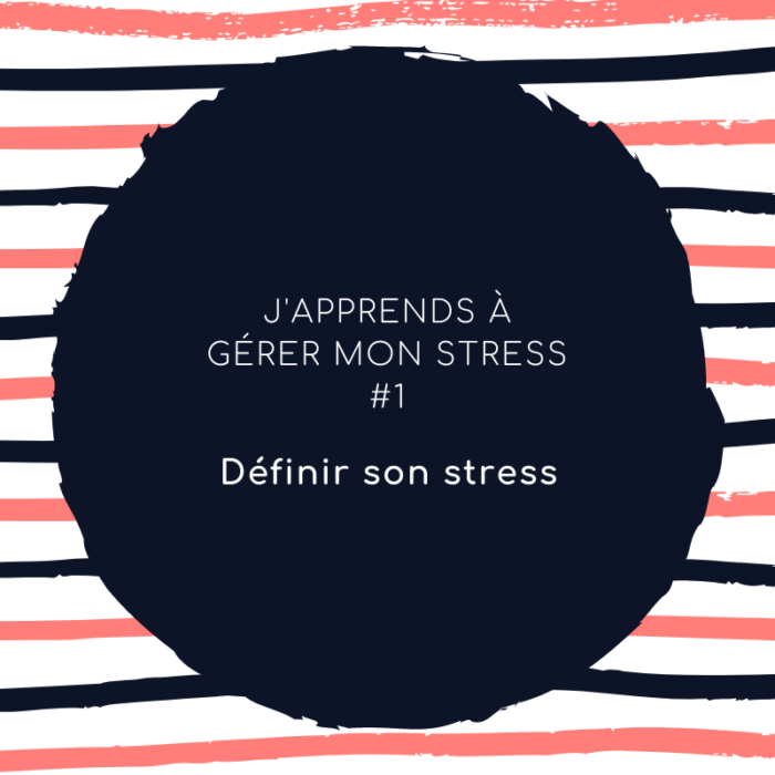 Identifier ses sources de stress – Anne-Laure Potier | Naturopathe